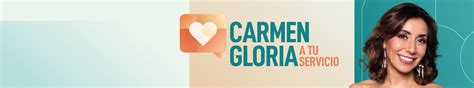 Carmen Gloria a tu servicio Capítulo 4 de abril 2025 Sé adulto y