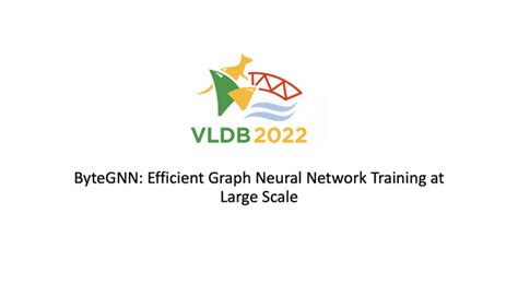 论文速读：bytegnnefficient Graph Neural Network Training At Large Scale 知乎