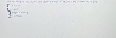Solved From A Coaching Perspective What Does Providing Immediate