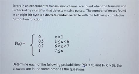 Solved Errors In An Experimental Transmission Channel Are Chegg