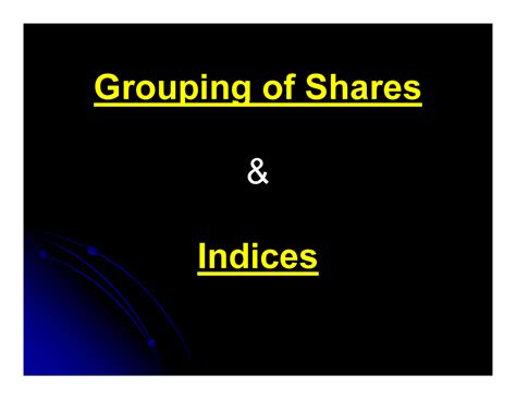 Grouping Of Shares Lecture Notes 2 Grouping Of Shares Indices
