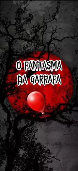 O Fantasma Da Garrafa Topz