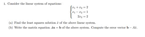Solved 1 Consider The Linear System Of Equations