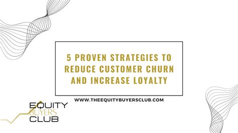5 Proven Strategies To Reduce Customer Churn And Increase Loyalty