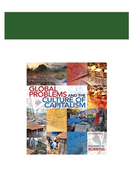 global problems and the culture of capitalism 6th edition wei zhi all
