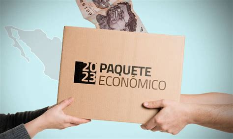 Paquete Económico 2023 Los Desafíos Para Mejorar El Pib De México
