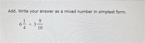 Solved Add Write Your Answer As A Mixed Number In Simplest