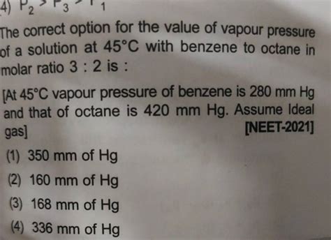 The Correct Option For The Value Of Vapour Pressure Of A Solution At 45C