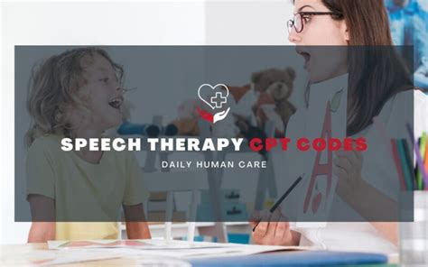 Speech Therapy CPT Codes 2022 Daily Human Care