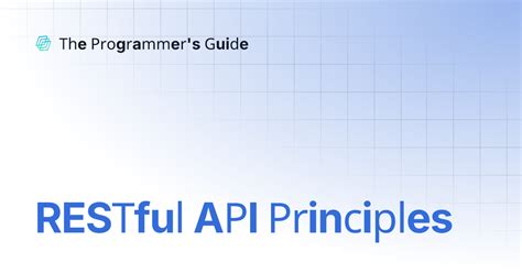Restful Api Principles The Programmers Guide