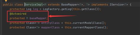 Mybatis Plus中关于basemapper＜t＞、iservice＜t＞、serviceimpl＜m Extends