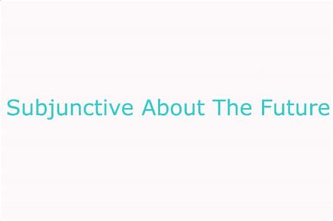 Rumus Dan Contoh Kalimat Subjunctive About The Future Dalam Bahasa Inggris