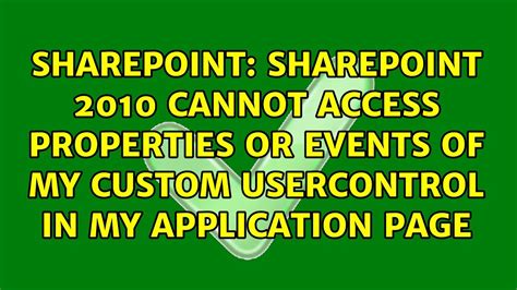 Sharepoint 2010 Cannot Access Properties Or Events Of My Custom