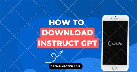 What Is Instruct GPT Access Use Open AI Master
