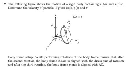 SOLVED The Following Figure Shows The Motion Of A Rigid Body Containing A Bar And A Disc