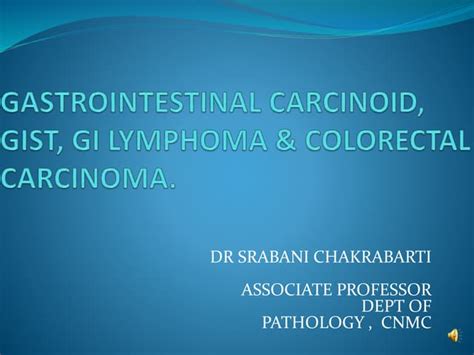 Colorectal Carcinoma Gist Carcinoid Tumour Ppt