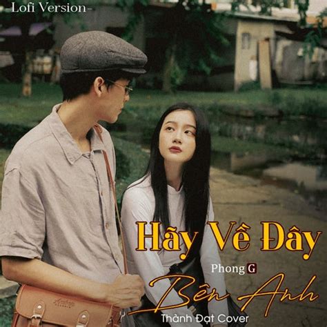 Hãy Về Đây Bên Anh Lofi Version By Thành Đạt And Phongg On Beatsource