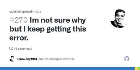 Im Not Sure Why But I Keep Getting This Error · Issue 270 · Openai