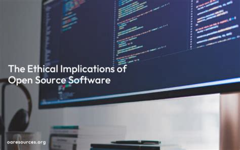 The Ethical Implications Of Open Source Software