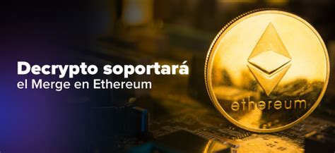 Comunicado Sobre El Merge” En Ethereum Decrypto