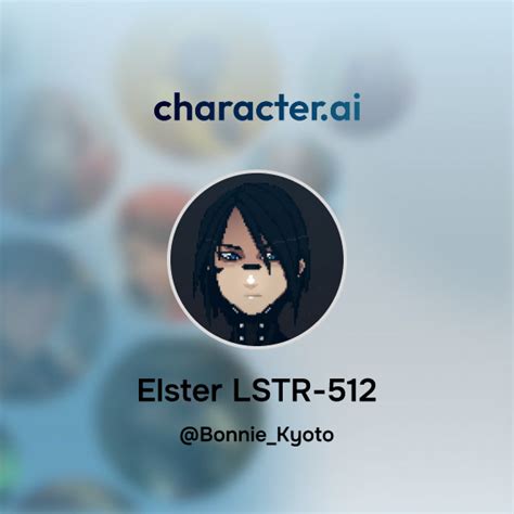 Chat With Elster Lstr 512 Character Ai Ai Chat Reimagined Your Words Your World