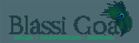 Blassi Goa Home Of Healing Transformation And Awakening