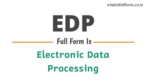 Edp Full Form What Is Edp Definition Meaning Uses In 2022