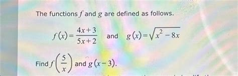 Solved The Functionsf And G Are Defined As Follows 4x 3