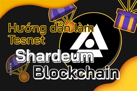 Hướng dẫn làm testnet Shardeum Blockchain chi tiết Coinvn