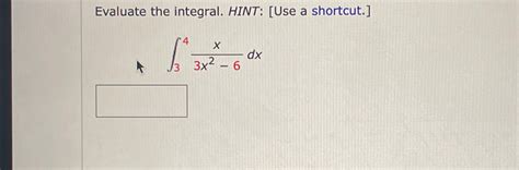 solved evaluate the integral hint [use a