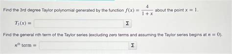 Solved Find The 3rd Degree Taylor Polynomial Generated By