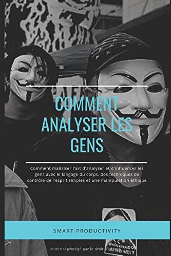 Comment Analyser Les Gens Comment Maîtriser Lart Danalyser Et D
