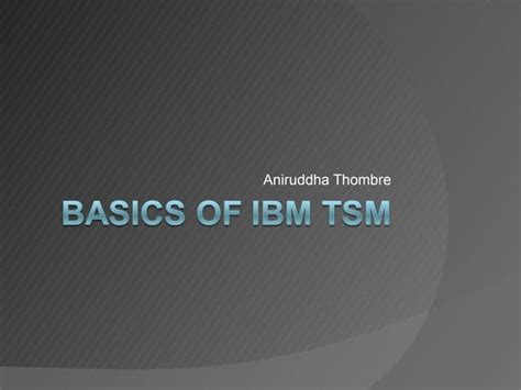 Basics Of Ibm Tivoli Storage Manager Ppt