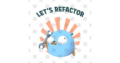 Golang Gopher Refactor Code Golang T Shirt Teepublic