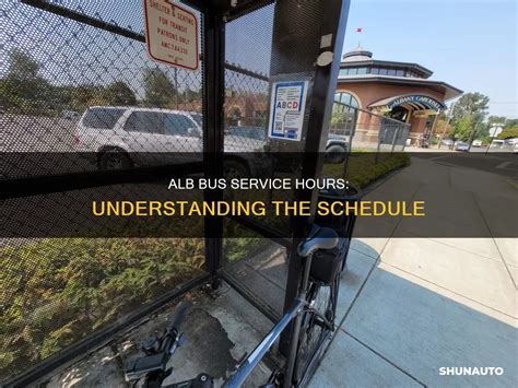 Alb Bus Service Hours Understanding The Schedule Shunauto