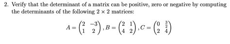 Solved Verify That The Determinant Of A Matrix Can Be Chegg