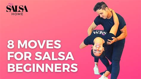 Salsa For Beginners 8 Salsa Basic Moves For The Absolute Beginner Youtube