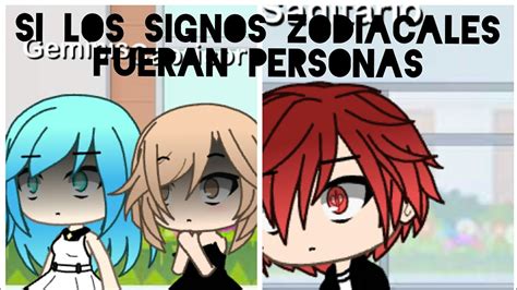 Si Los Signos Zodiacales Fueran Personas GL C2 YouTube