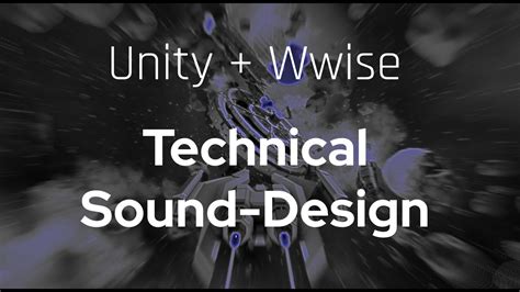 Unity Wwise Technical Sound Design Space Mission Youtube