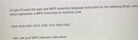 solved 10 pts provide the type and mips assembly language