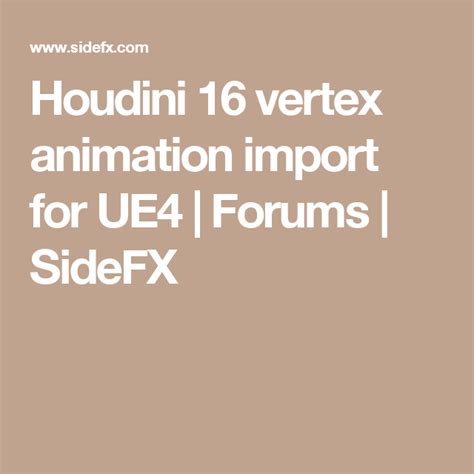 houdini 16 vertex animation import for ue4 forums sidefx houdini vertex forum