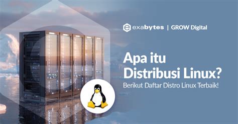 Apa Itu Distribusi Linux Berikut 10 Distro Linux Terbaik