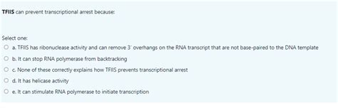 Solved Tfiis Can Prevent Transcriptional Arrest Because