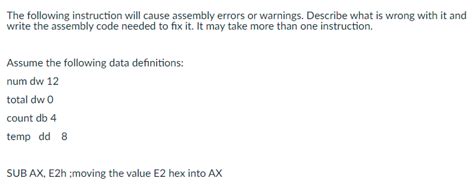 Solved The Following Instruction Will Cause Assembly Errors Chegg Com