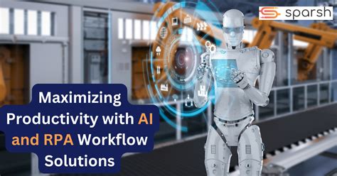 Maximizing Productivity With Ai And Rpa Workflow Solutions Insights