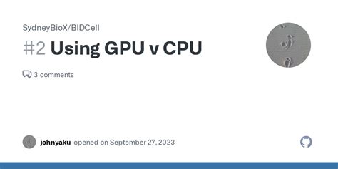 Using Gpu V Cpu · Issue 2 · Sydneybioxbidcell · Github