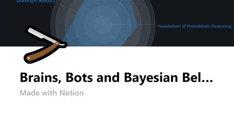 Brains Bots And Bayesian Belief Plus Ai Reasoning Criss Cross
