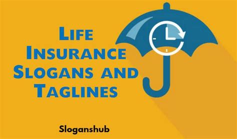 In This Post You Will Find 65 Life Insurance Slogans And Taglines Life