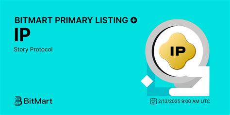 Primary Listing BitMart Will List Story Protocol IP 2025 02 13