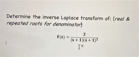 Solved Determine The Inverse Laplace Transform Of Real And